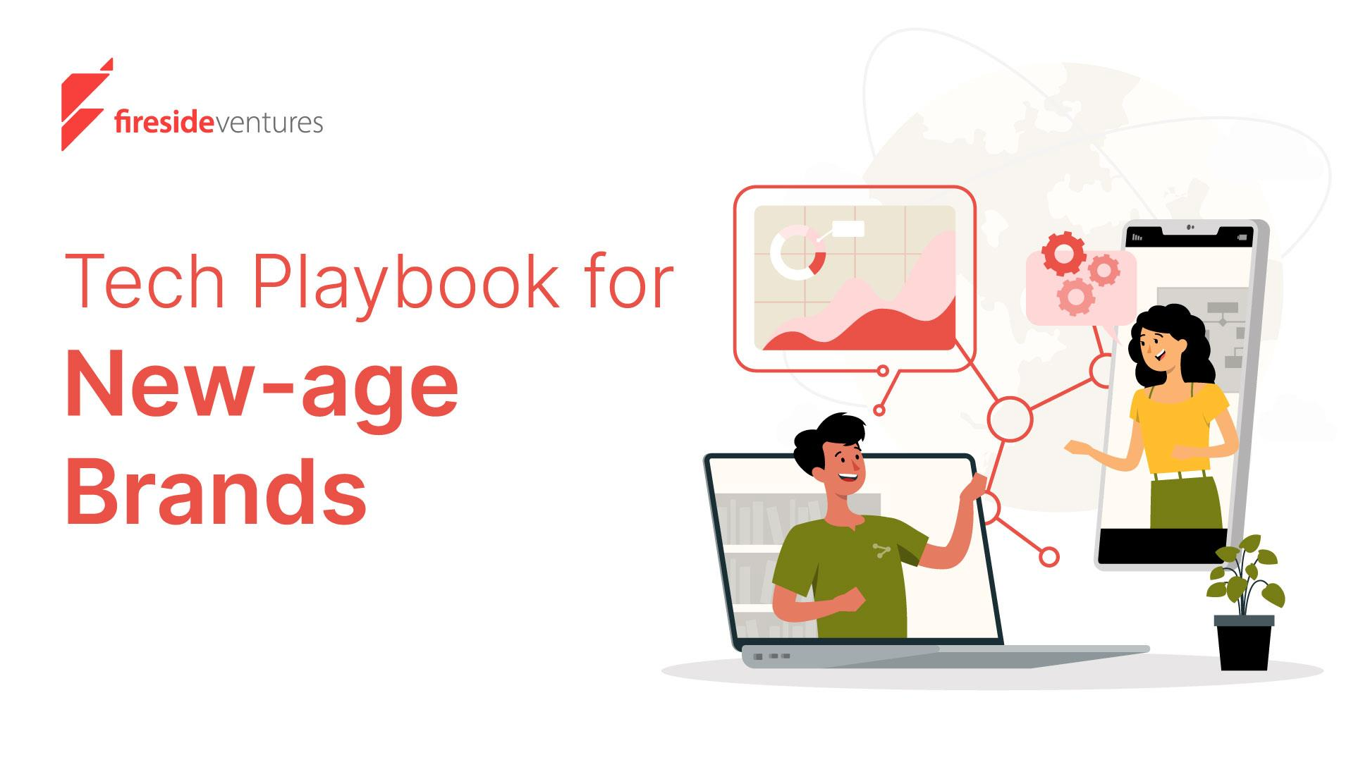 Tech Playbook for New-age Brands – Fireside Ventures