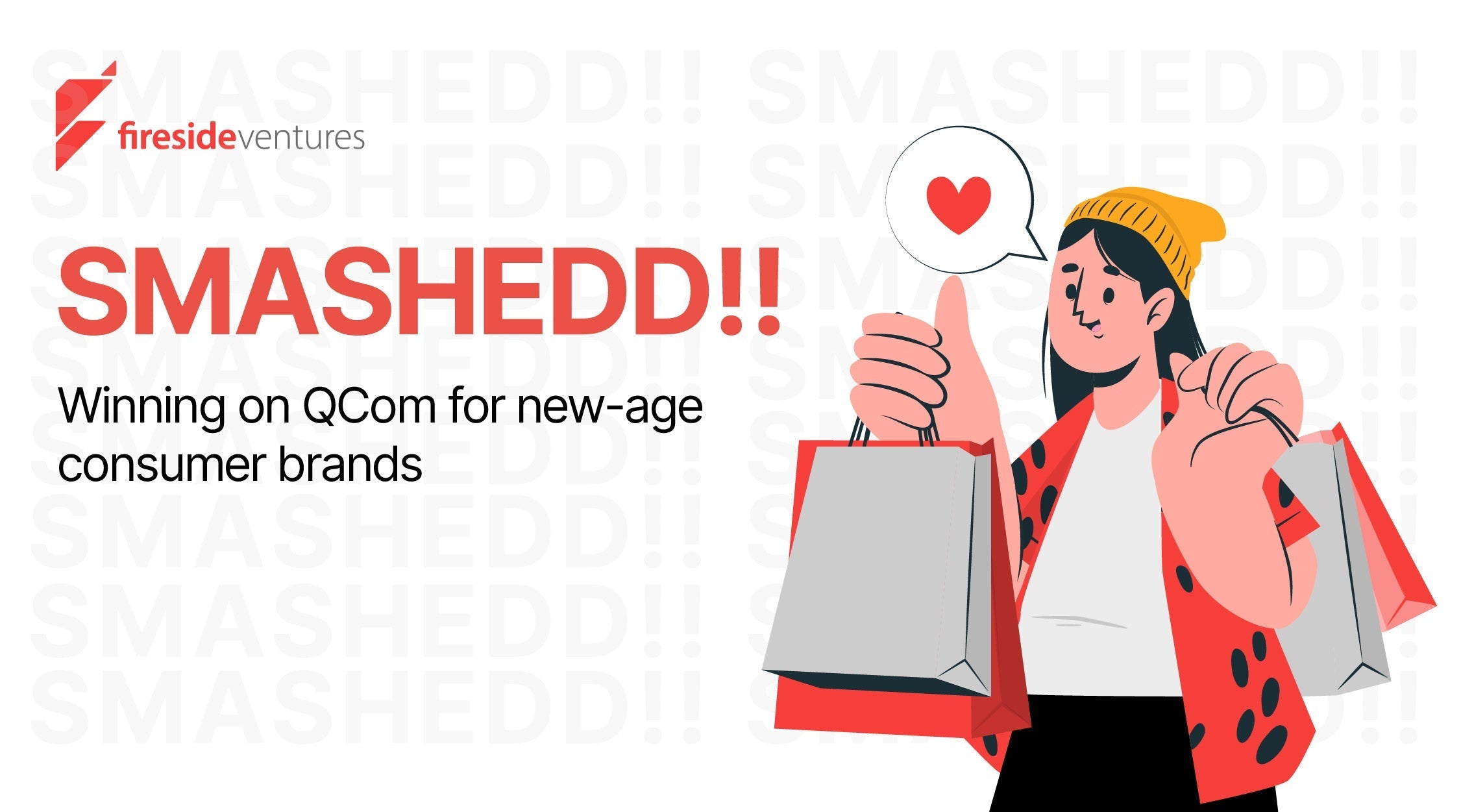 Winning on QCom for new-age consumer brands – Fireside Ventures